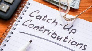 2025’s Super Catch-Up 401(k) Contribution: What You Need to Know