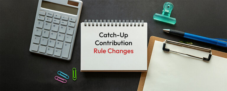 401(k) Catch-Up Contribution Rule Changes for 2026